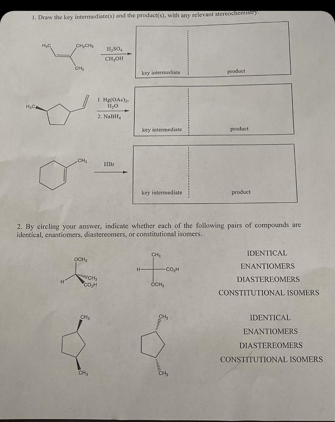 Solved 1. Draw the key intermediate(s) and the product(s), | Chegg.com