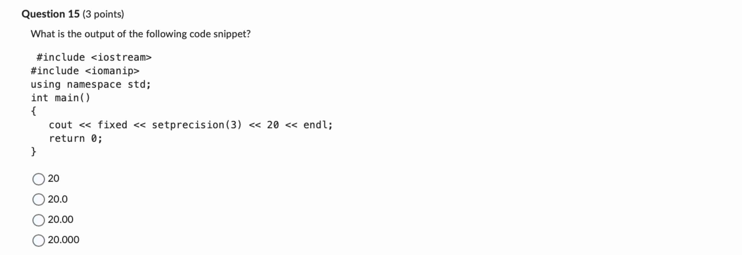 Solved Question 15 (3 ﻿points)What is the output of the | Chegg.com