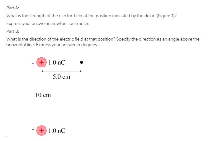 Solved Part A: What is the strength of the electric field at | Chegg.com
