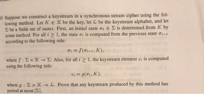 Solved 0 Suppose we construct a keystream in a synchronous | Chegg.com