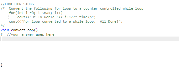 Solved //FUNCTION STUBS 1* Convert the following for loop to | Chegg.com