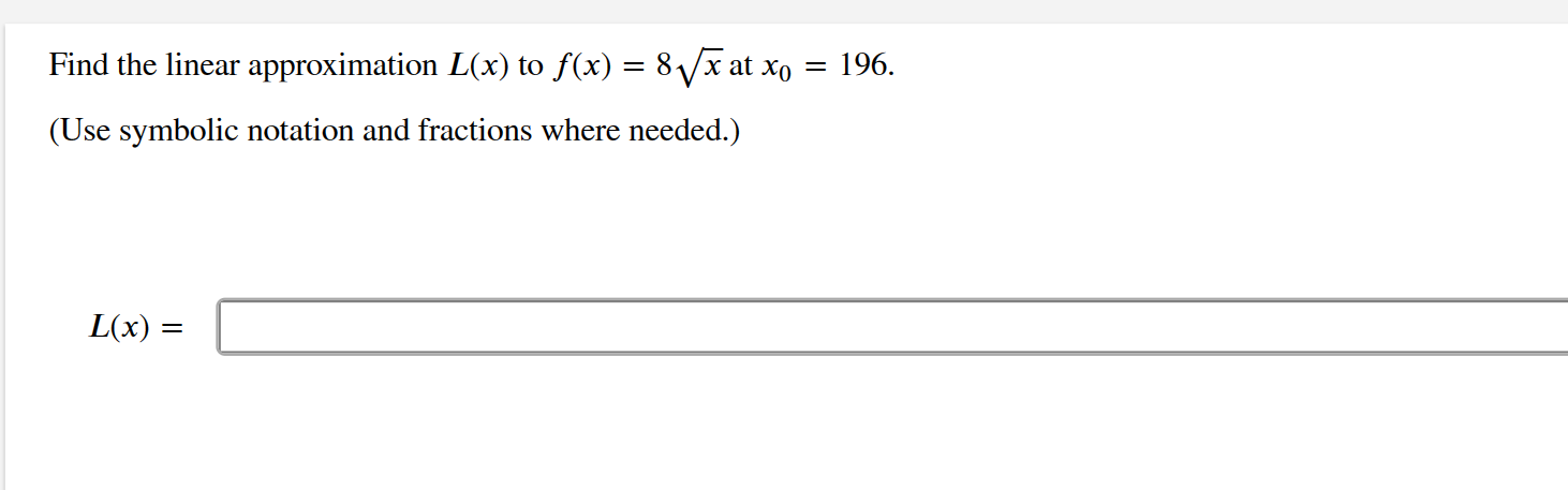 Solved Find the linear approximation L(x) ﻿to f(x)=8x2 ﻿at | Chegg.com