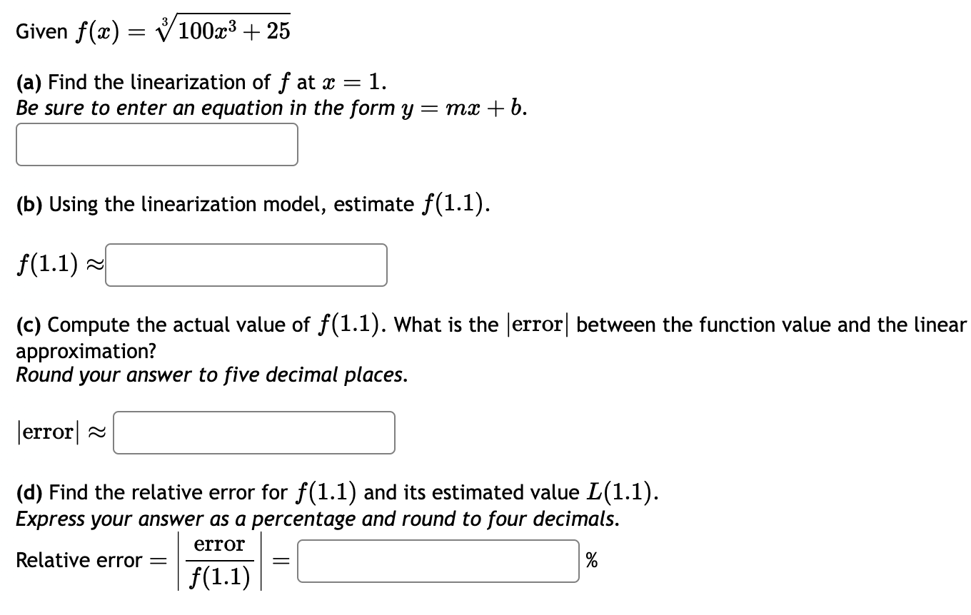Solved Given f(x)=3100x3+25 (a) Find the linearization of f | Chegg.com