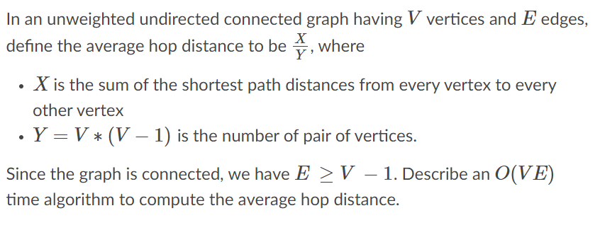 Solved In an unweighted undirected connected graph having V | Chegg.com