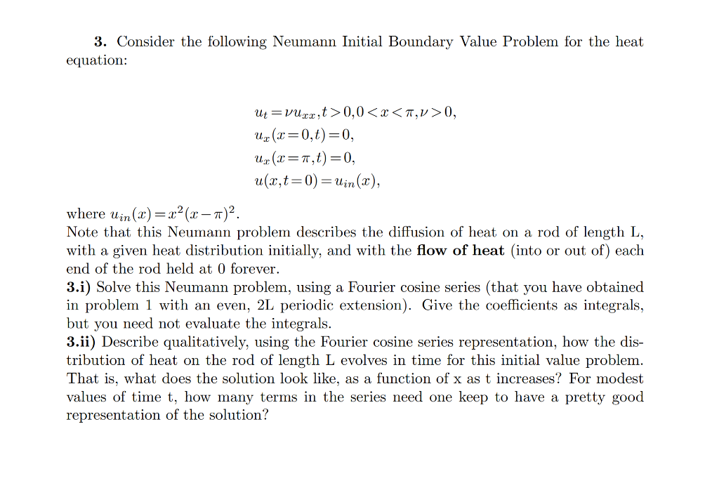 Solved 3 Consider The Following Neumann Initial Boundary