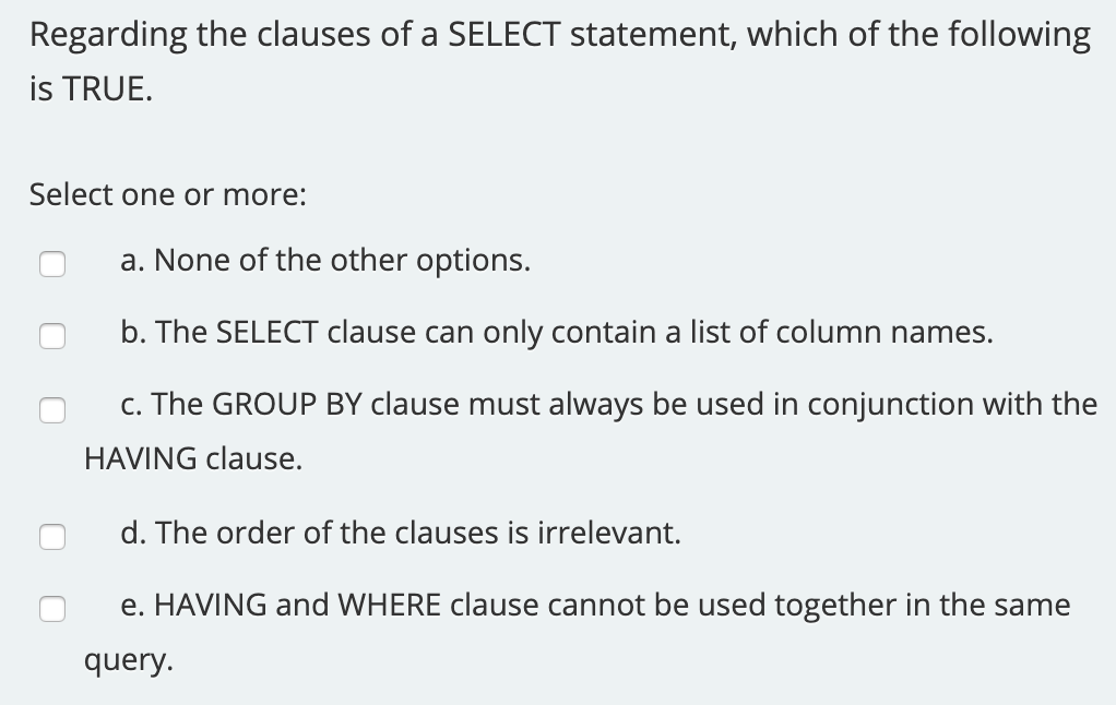 Solved Regarding the clauses of a SELECT statement, which of | Chegg.com