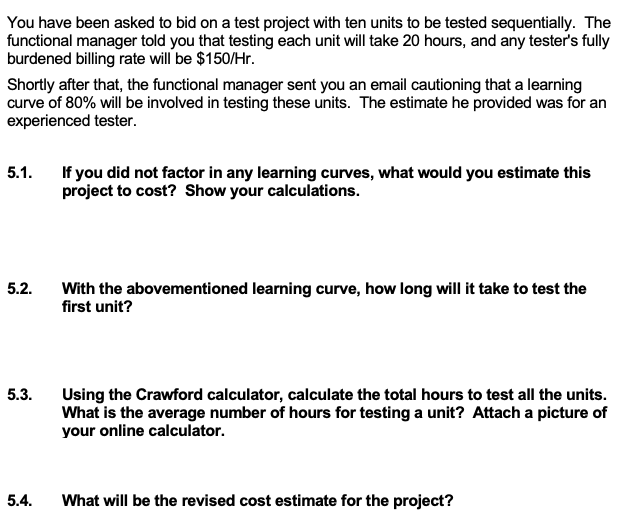 Solved You have been asked to bid on a test project with ten | Chegg.com