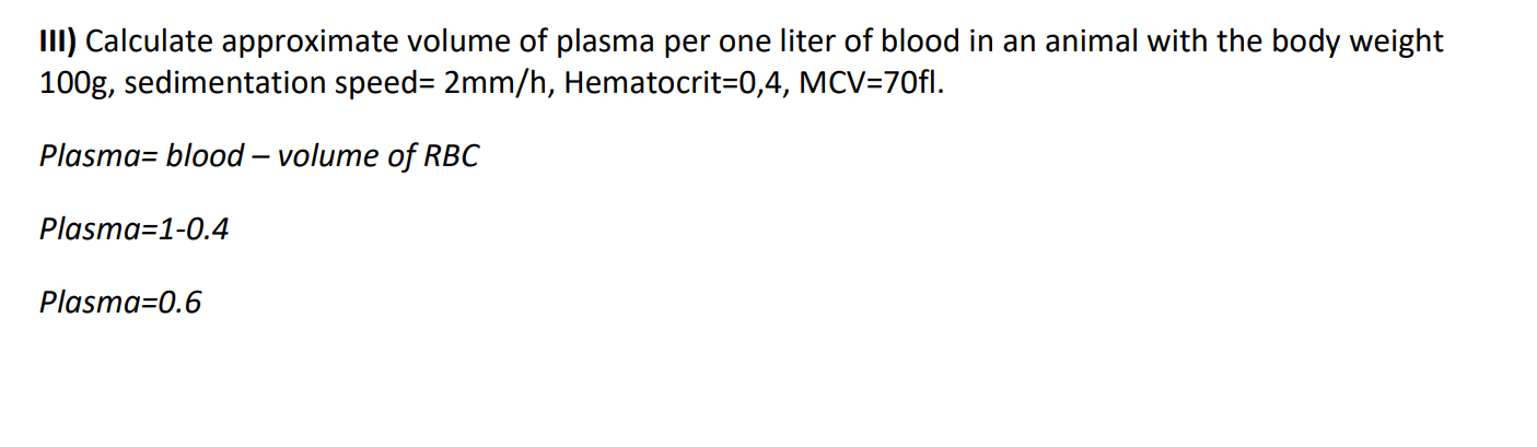Solved III) Calculate approximate volume of plasma per one | Chegg.com