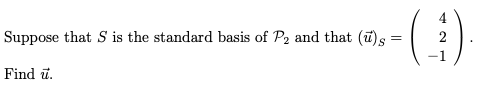 Solved Suppose that S is the standard basis of P, and that | Chegg.com