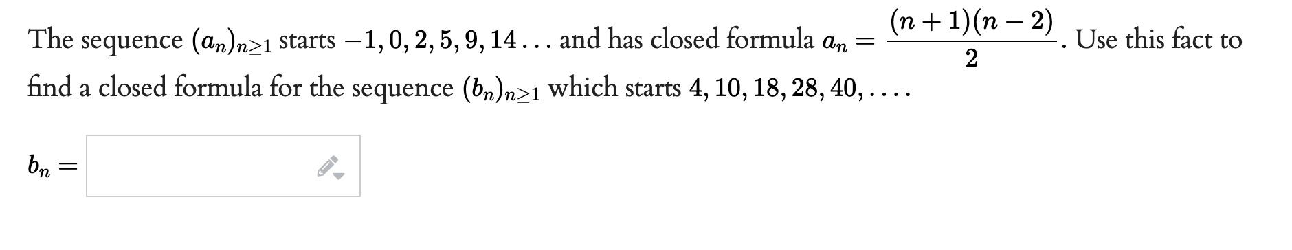 Solved (n+1)(n-2). Use this fact to 2 The sequence (an)n>1 | Chegg.com