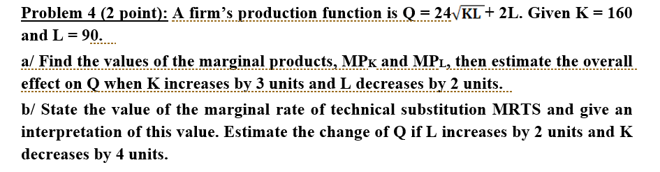 Solved Problem 4 (2 point): A firm's production function is | Chegg.com
