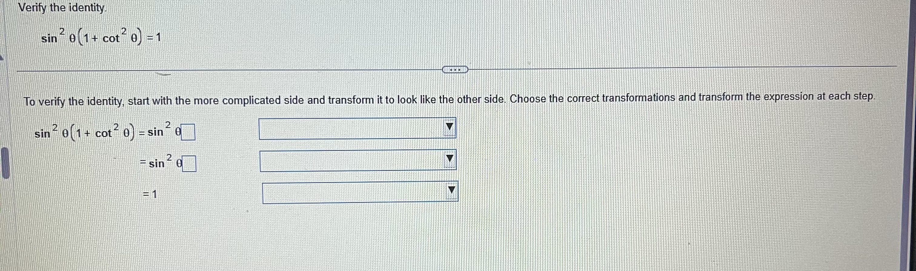 Solved To verify the identity, start with the more | Chegg.com