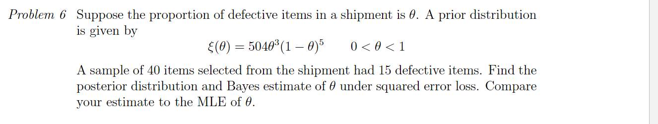 Solved Problem 6 Suppose the proportion of defective items | Chegg.com