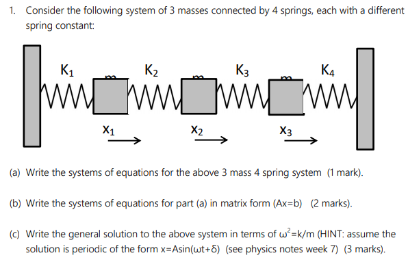 Solved Consider the following system of 3 masses connected | Chegg.com