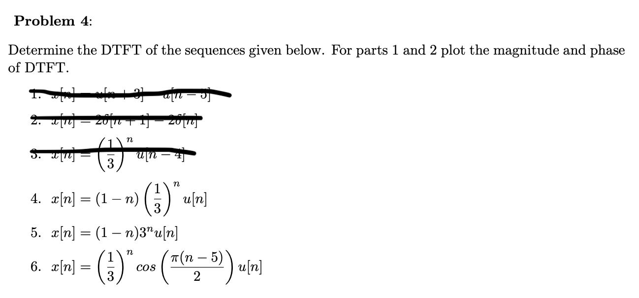 Problem 4: Determine the DTFT of the sequences given | Chegg.com