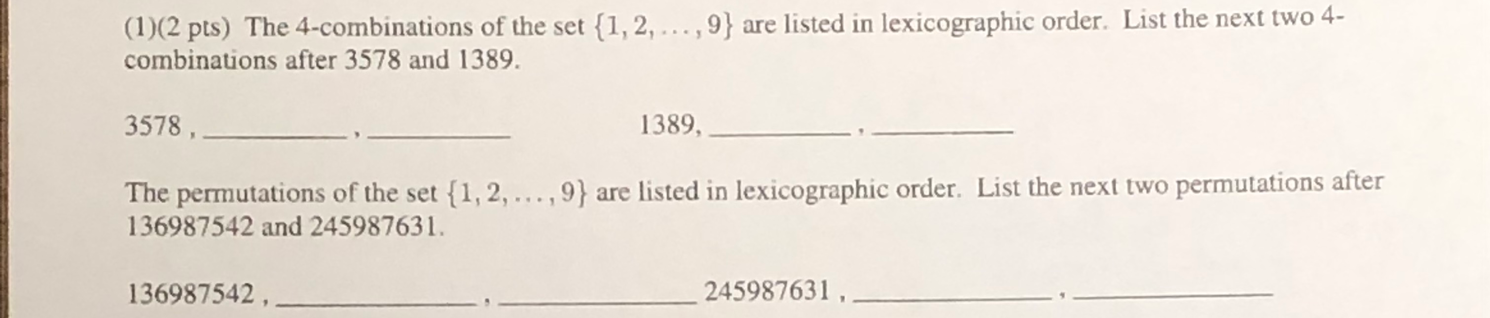 Solved (1)(2 pts) The 4-combinations of the set {1,2,...,9} | Chegg.com