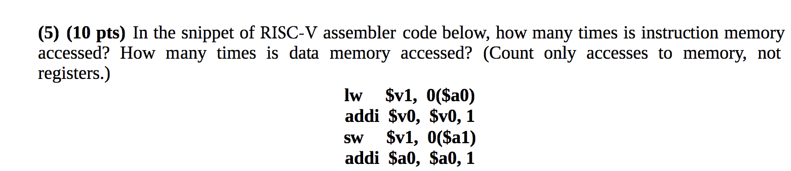 Solved (5) (10 pts) In the snippet of RISC-V assembler code | Chegg.com