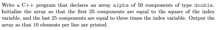 Solved Write A C Program That Declares An Array Alpha Of
