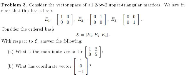 Solved • E2 Problem 3. Consider the vector space of all | Chegg.com