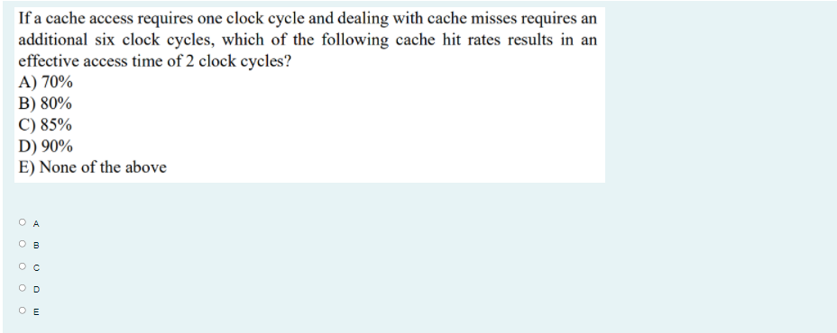 Solved If a cache access requires one clock cycle and | Chegg.com
