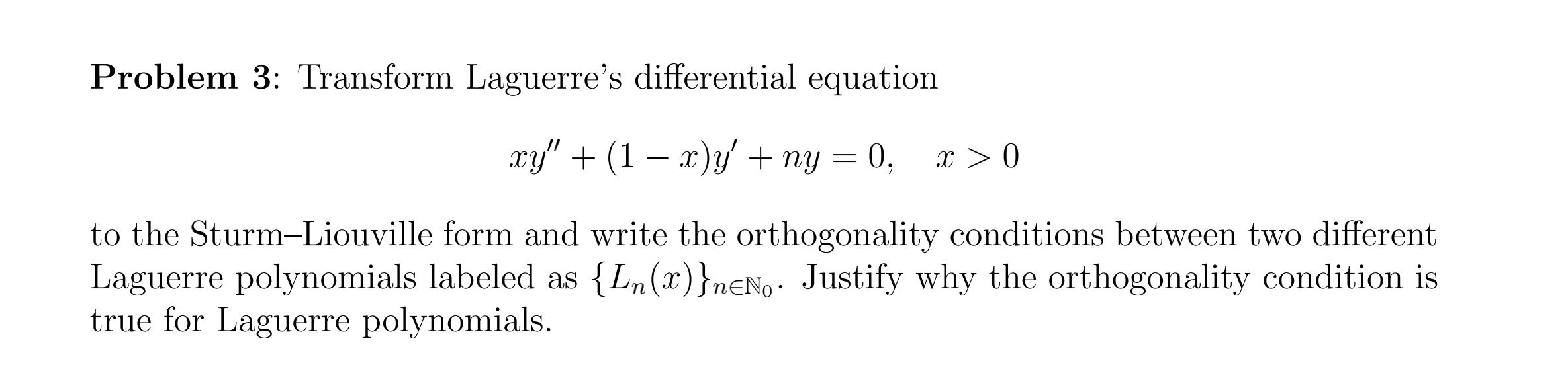 Solved Problem 3: Transform Laguerre's differential equation | Chegg.com
