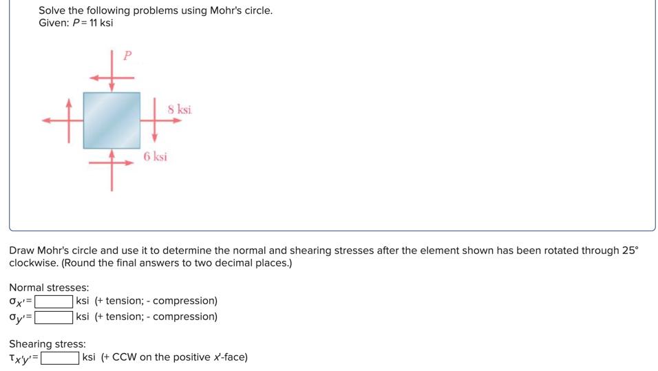 Solved Solve the following problems using Mohr's circle. | Chegg.com