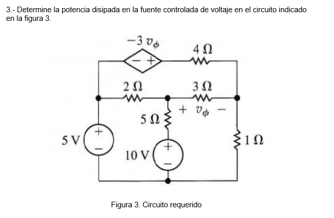 Solved 3.- Determine la potencia disipada en la fuente | Chegg.com