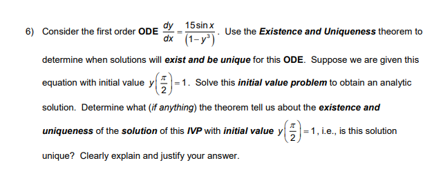 Solved 6) Consider the first order ODE Use the Existence and | Chegg.com