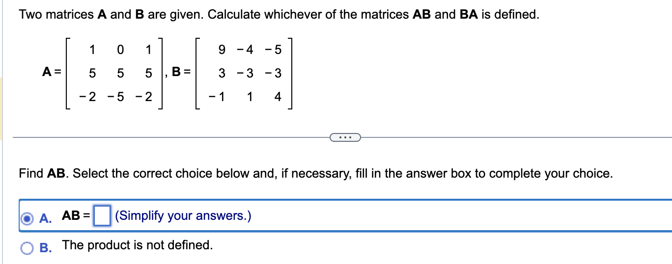 Solved Two matrices A and B ﻿are given. Calculate whichever | Chegg.com