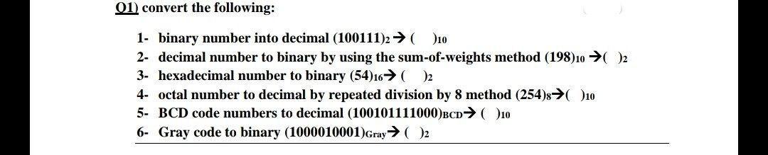 Solved 01) convert the following: 1. binary number into | Chegg.com