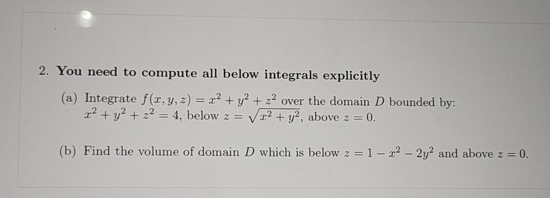 Solved 2. You need to compute all below integrals explicitly | Chegg.com