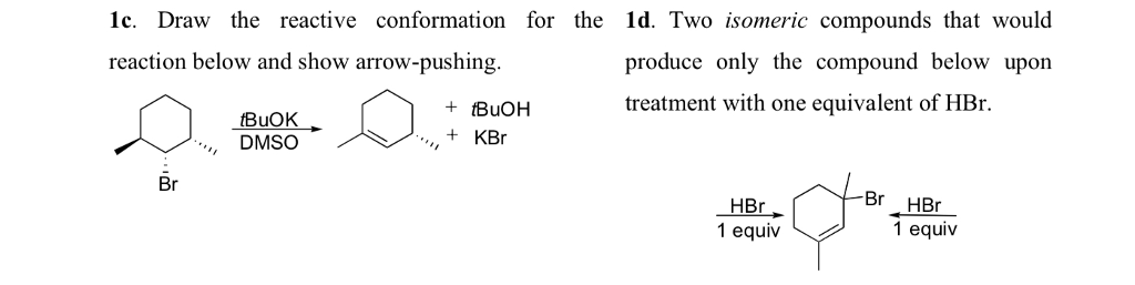 Solved lc. Draw the reactive conformation for the 1d. Two | Chegg.com