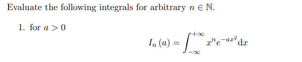 Solved Evaluate the following integrals for arbitrary | Chegg.com