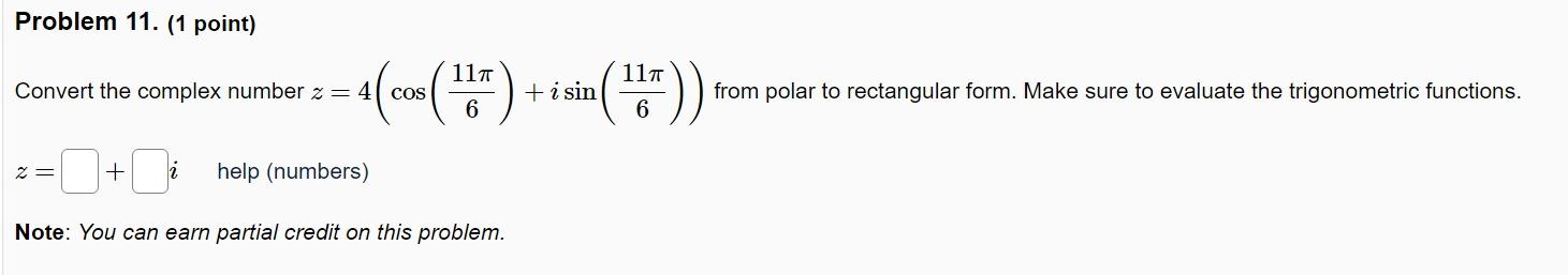Solved Convert the complex number z=4(cos(611π)+isin(611π)) | Chegg.com