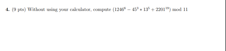 Solved 4. (9 pts) Without using your calculator, compute | Chegg.com
