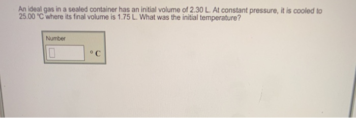 Solved An ideal gas in a sealed container has an initial | Chegg.com