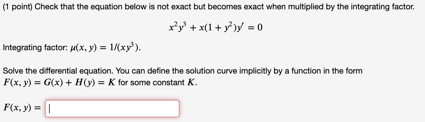 Solved (1 point) Check that the equation below is not exact | Chegg.com