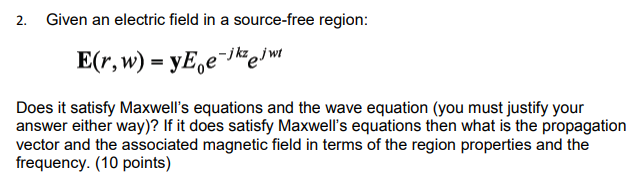 Solved 2. Given an electric field in a source-free region: | Chegg.com