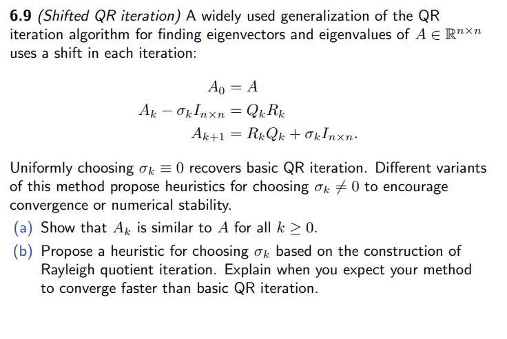 Solved 6.9 (Shifted QR iteration) A widely used | Chegg.com