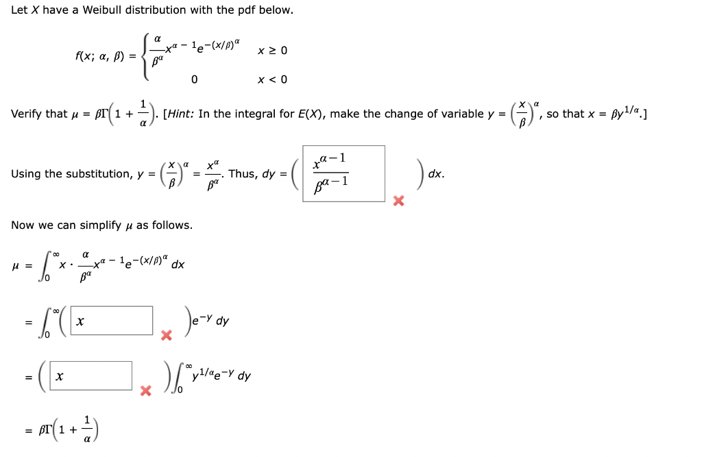 Solved Let X have a Weibull distribution with the pdf below. | Chegg.com