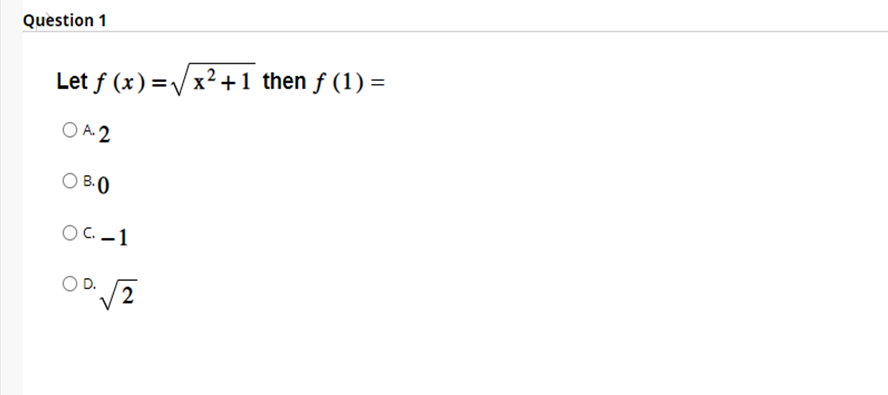 Solved Let f(x)=x2+1 then f(1)= A. 2 B. 0 c. -1 D. 2The | Chegg.com