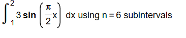 Solved ∫123sin(2πx)dx using n=6 subintervals | Chegg.com