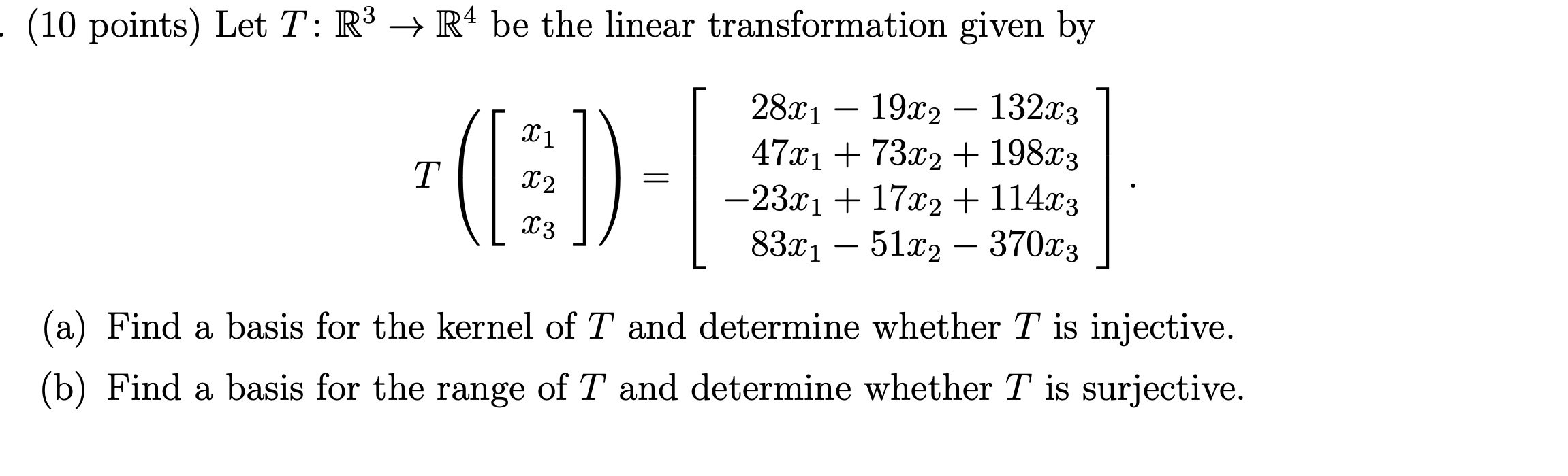 Solved (10 points) Let T: R3 → R4 be the linear | Chegg.com
