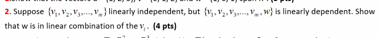 Solved 2. Suppose {V1, V2, V3,..., Vm} linearly independent, | Chegg.com