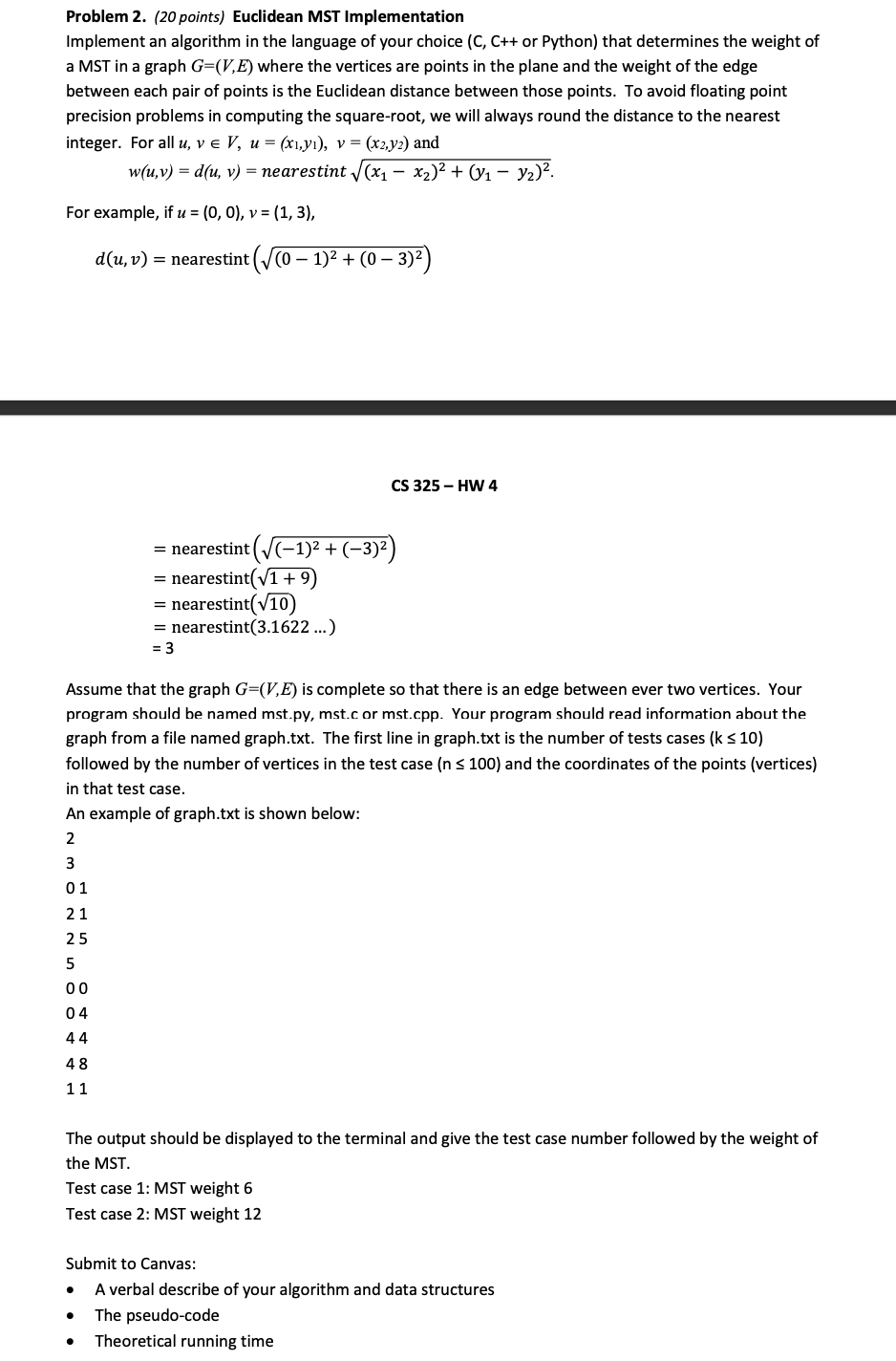 Solved Problem 2. (20 points) Euclidean MST Implementation | Chegg.com Solved Problem 2. (20 points) Euclidean MST Implementation | Chegg.com