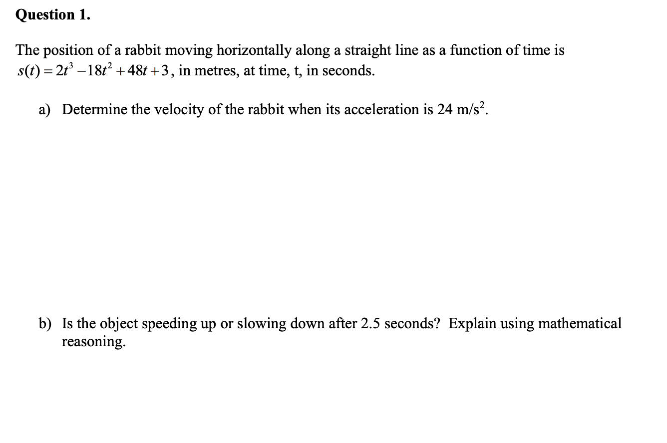 Solved Question 1. The position of a rabbit moving | Chegg.com