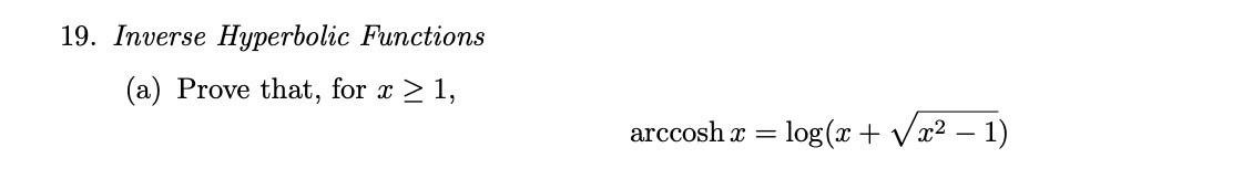 Solved 19. Inverse Hyperbolic Functions (a) Prove that, for | Chegg.com