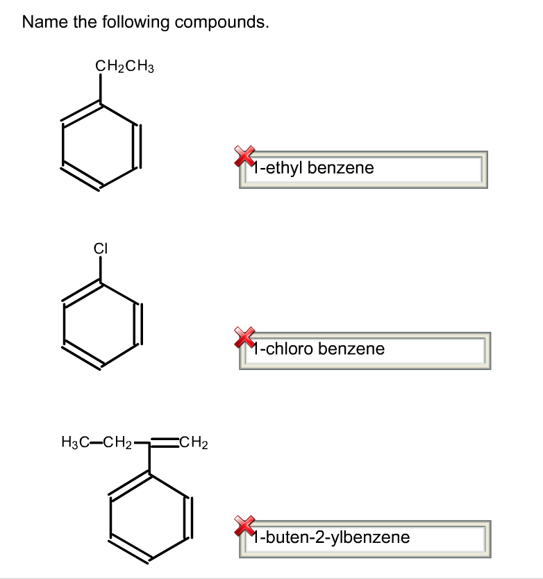 Solved Name the following compounds. CH2CH3 I-ethyl benzene | Chegg.com