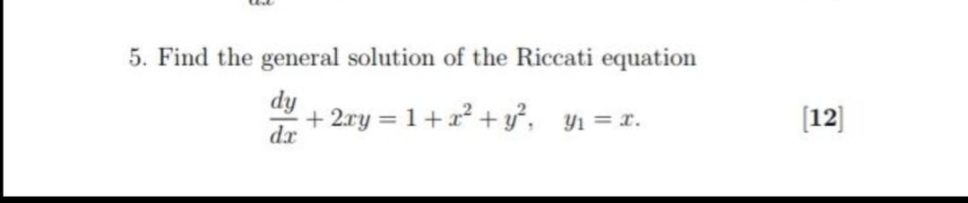 Solved 5. Find the general solution of the Riccati equation | Chegg.com
