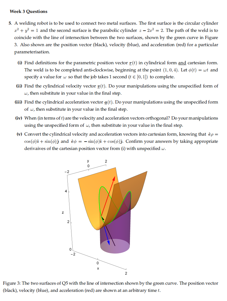 Solved Week 3 Questions 5. A welding robot is to be used to | Chegg.com